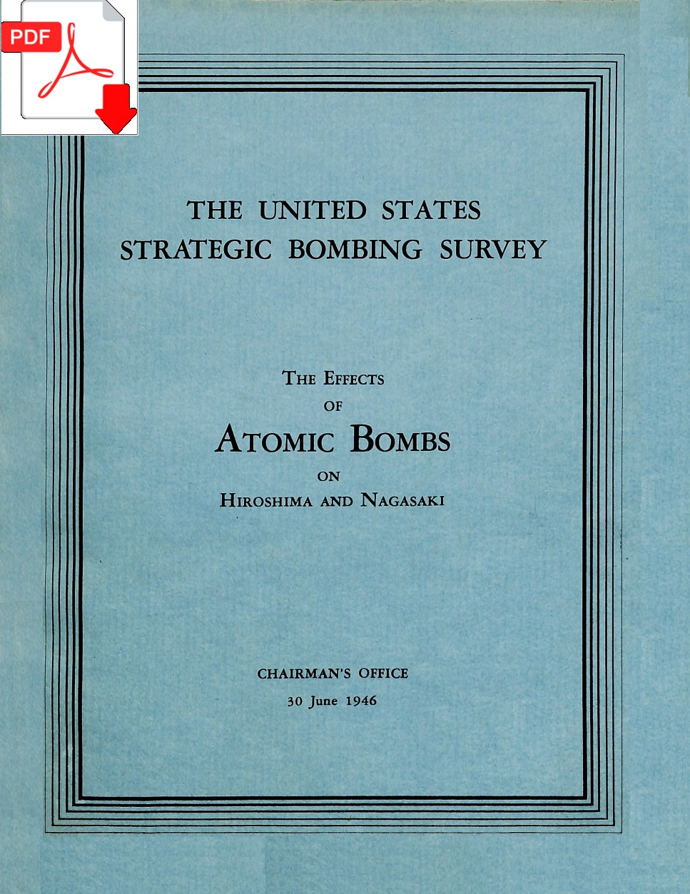 US GPO - The effects of Atomic Bombs on Hiroshima and Nagasaki (1946 ...