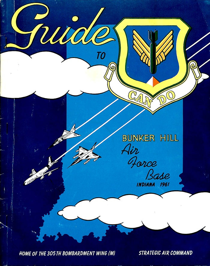 US Air Force - Guide to Bunker Hill AFB (1964 ebook) — www.skyshelf.eu